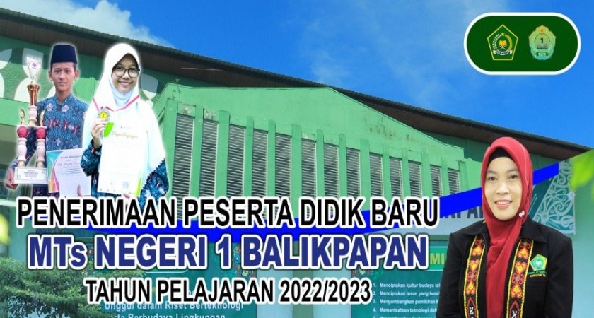 PENERIMAAN PESERTA DIDIK BARU MTs NEGERI 1 BALIKPAPAN TAHUN PELAJARAN 2022/2023 | MTs Negeri 1 ...